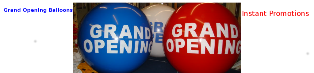 Grand Opening Balloon - Ideas for your Grand Opening.
